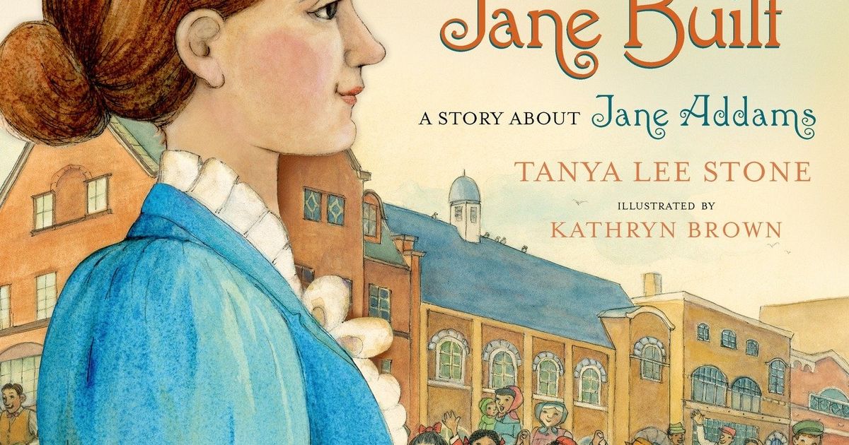 The House That Jane Built: A Story About Jane Addams | Core Virtues