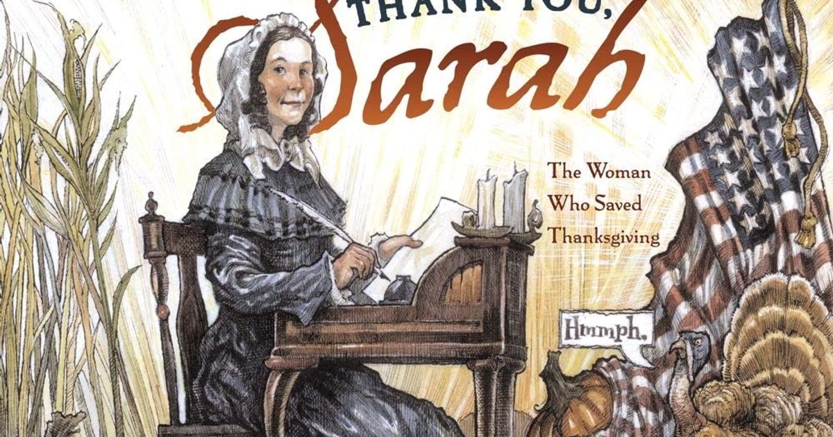 Thank You, Sarah: The Woman Who Saved Thanksgiving | Core Virtues